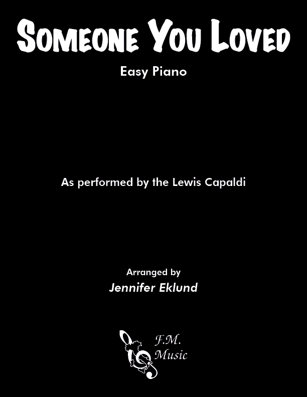 Someone You Loved (Easy Piano) By Lewis Capaldi - F.M. Sheet Music - Pop Arrangements by ...